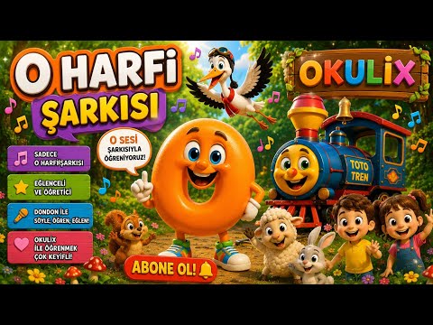 O Harfi Şarkısı |  | 1. Sınıf Okuma Yazma | Yeni müfredata Uygun