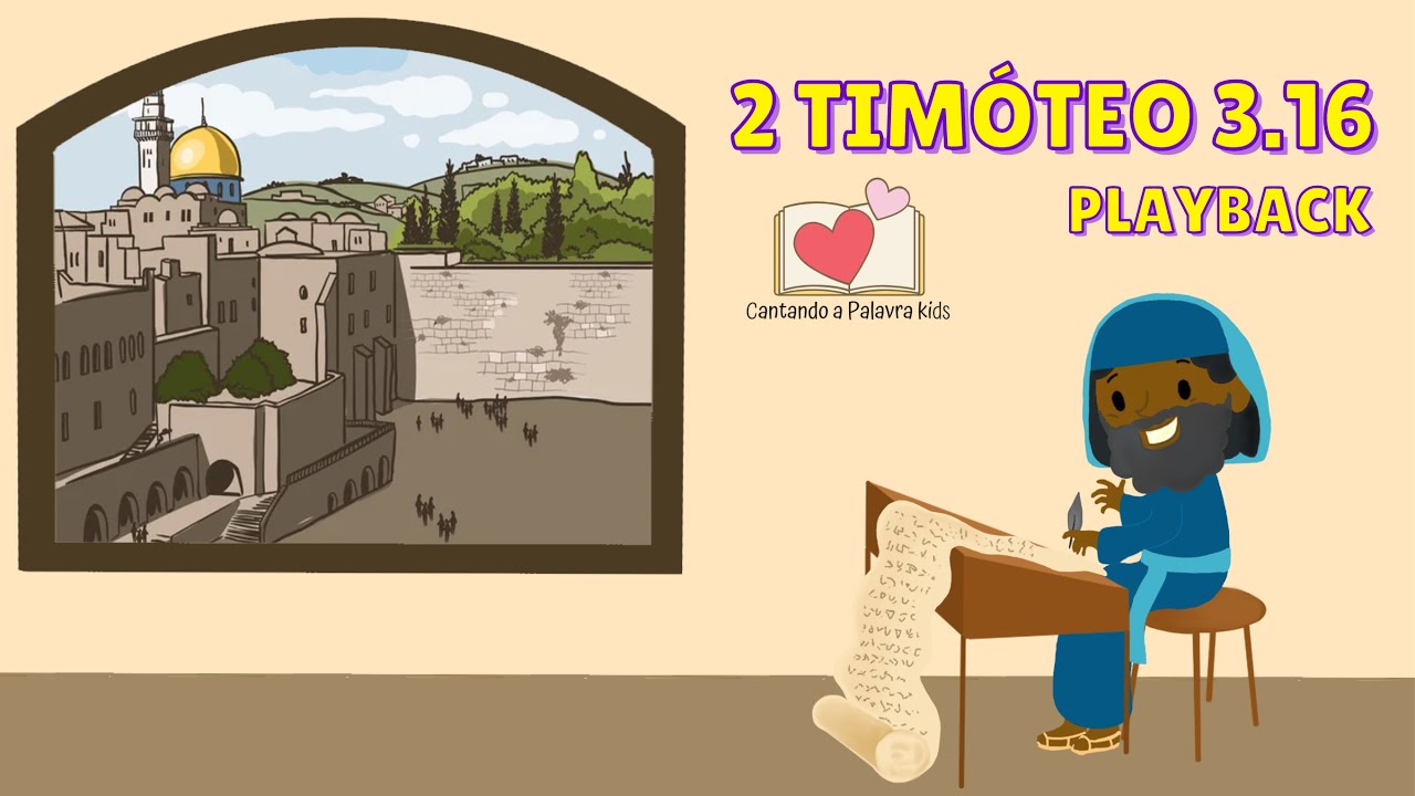 2 Timóteo 3.16 - Playback - Cantando a Palavra kids - Volume 2 - YouTube