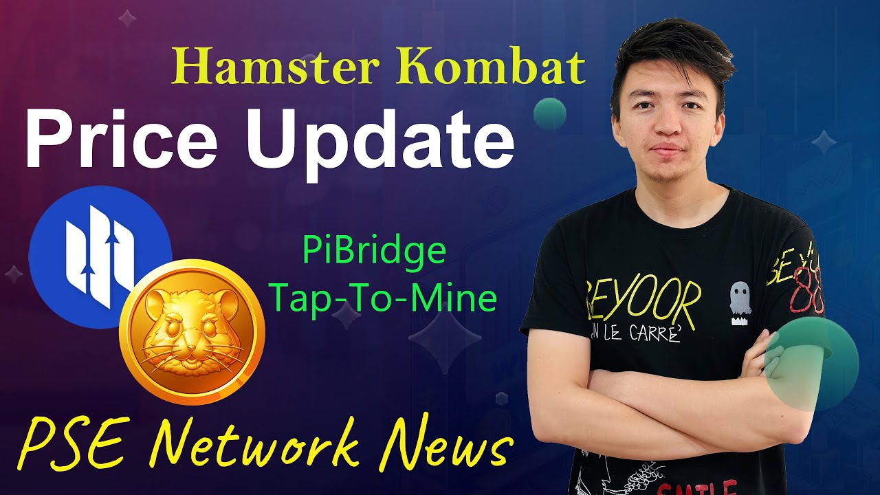 Hamster Kombat Price Update | PiBridge Tap-To-Mine Launching Date | PSE ...