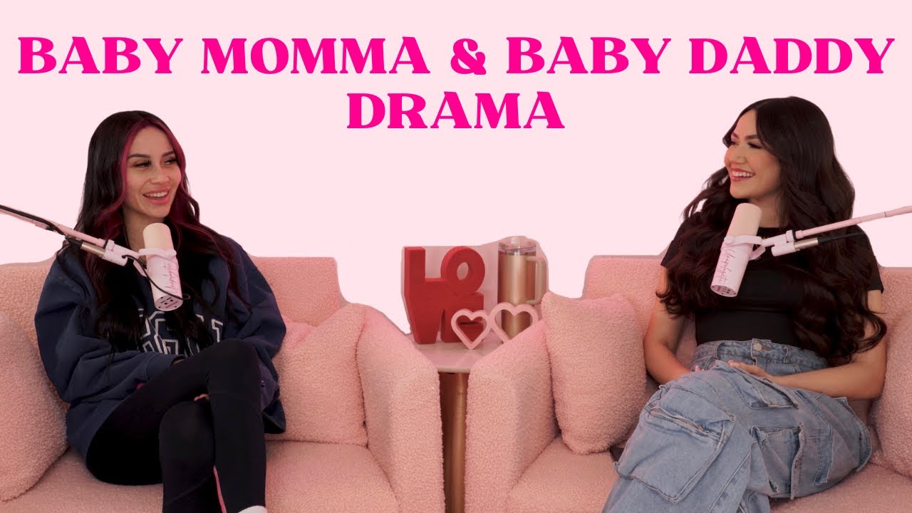 Baby Momma Drama & Baby Daddy Dilemmas | Episode 9 - YouTube