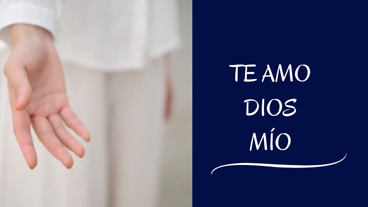 TE AMO DIOS MIO | CORPUS CHRISTI | CON ACORDES - YouTube
