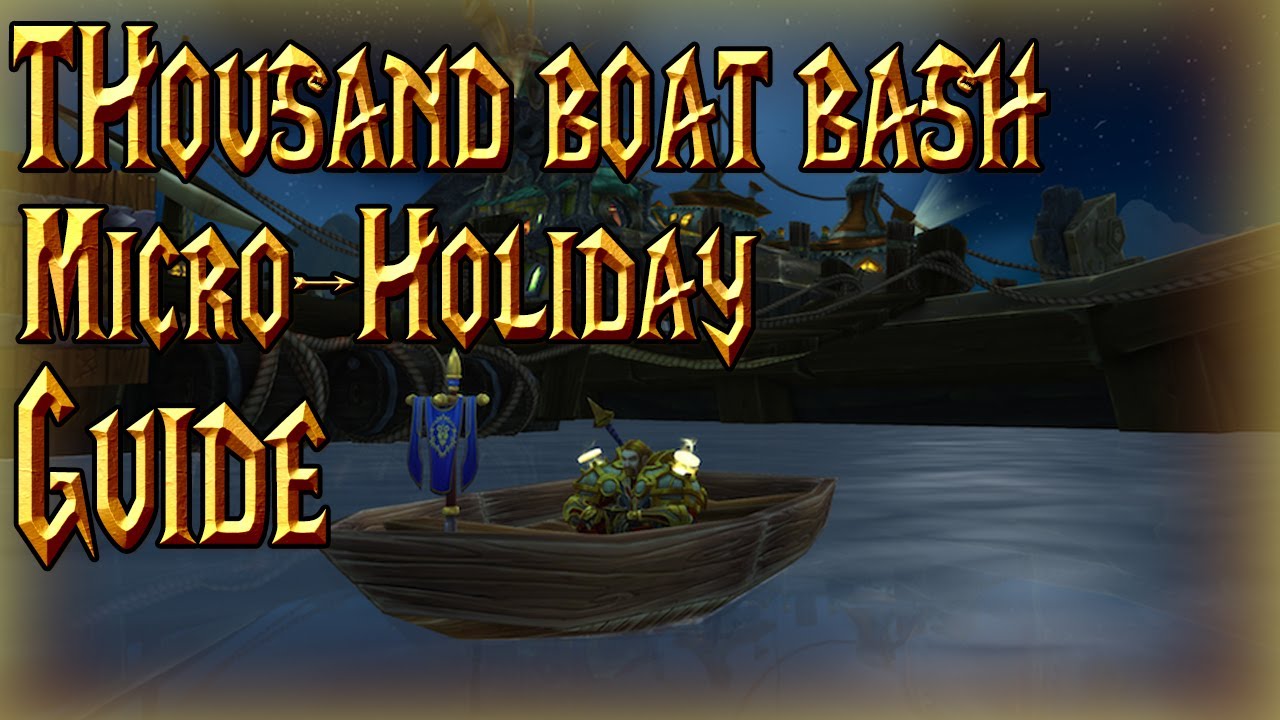 Thousand Boat Bash (COMPLETE GUIDE)│Micro-Holiday│World of Warcraft ...