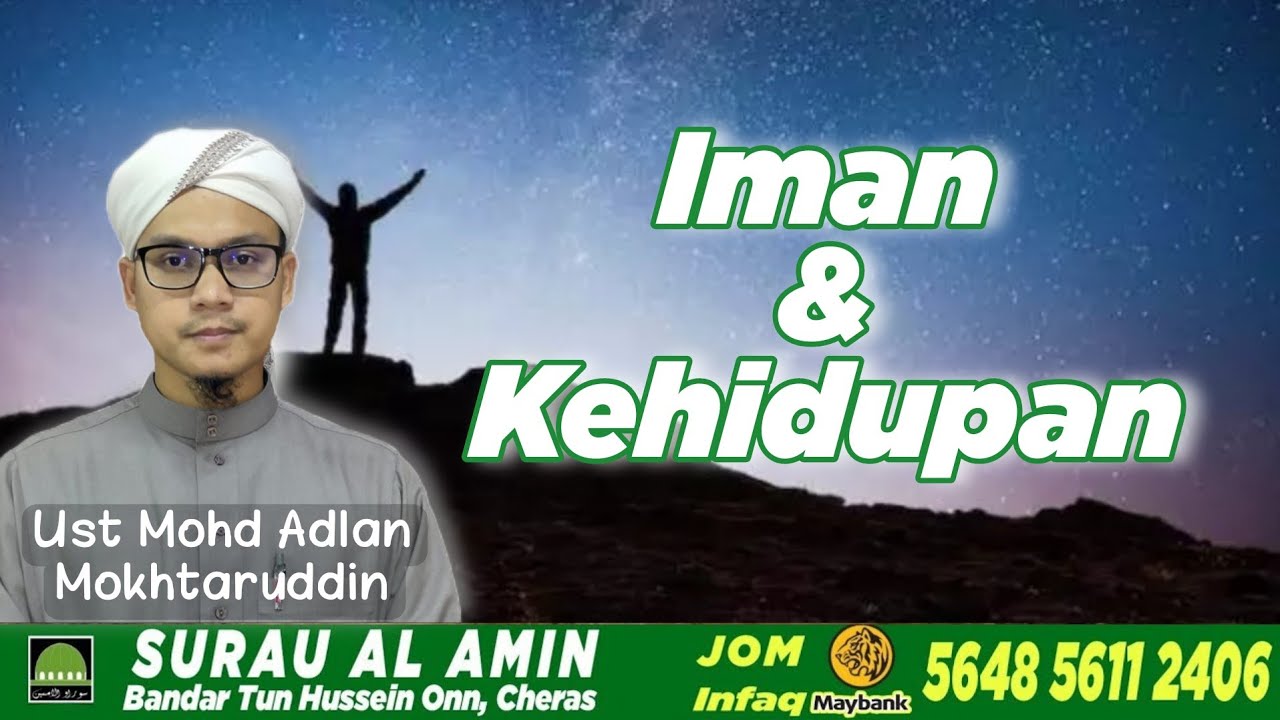 Iman & Kehidupan | Ust Mohd Adlan Mokhtaruddin - YouTube