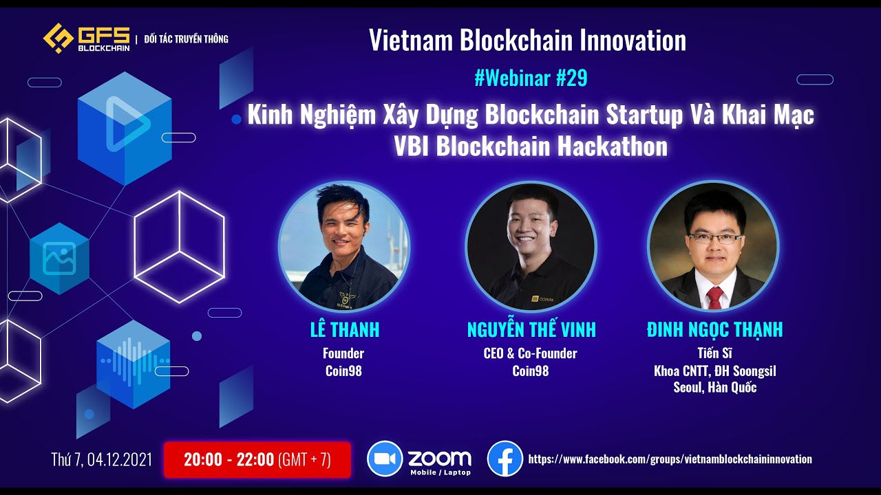 Webinar #29: Kinh Nghiệm Xây Dựng Blockchain Startup Và Khai Mạc VBI Blockchain Hackathon - YouTube