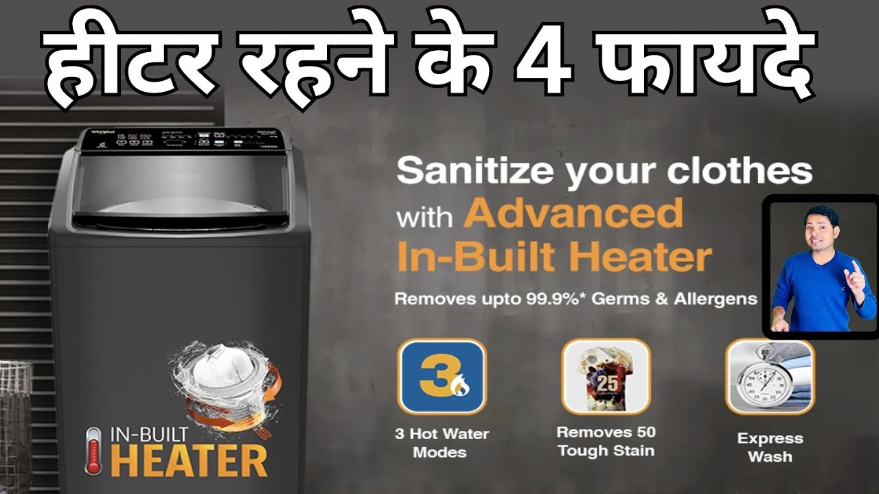 Washing Machine Inbuilt Heater: Benefits & How It Works Washing best ...