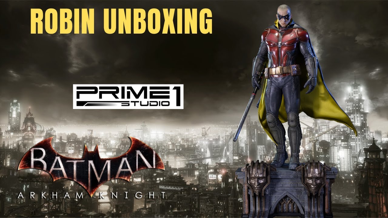 ROBIN PRIME 1 STUDIO BATMAN ARKHAM KNIGHT - YouTube