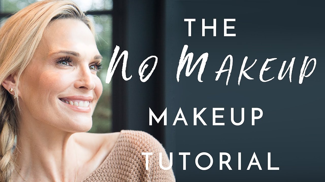 No Makeup Makeup Tutorial | Molly Sims 2018 - YouTube