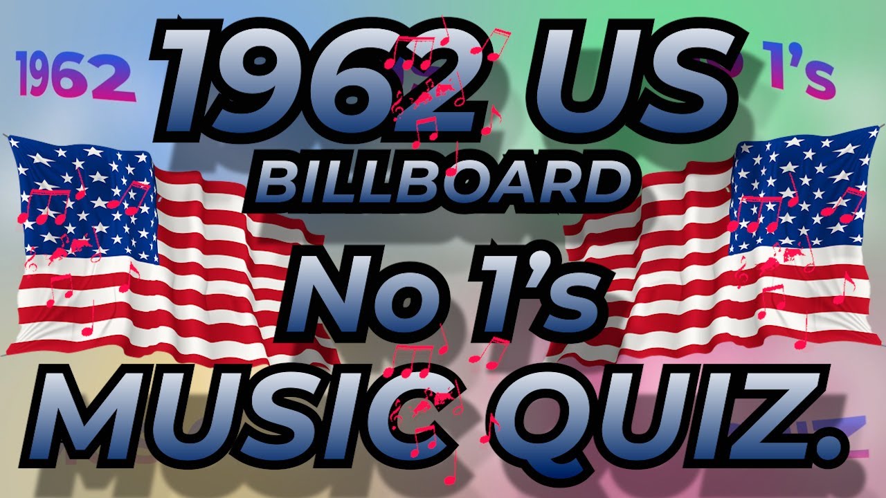 1962 US BILLBOARD No 1s Music Quiz. All the No 1s from 1962 Name the ...