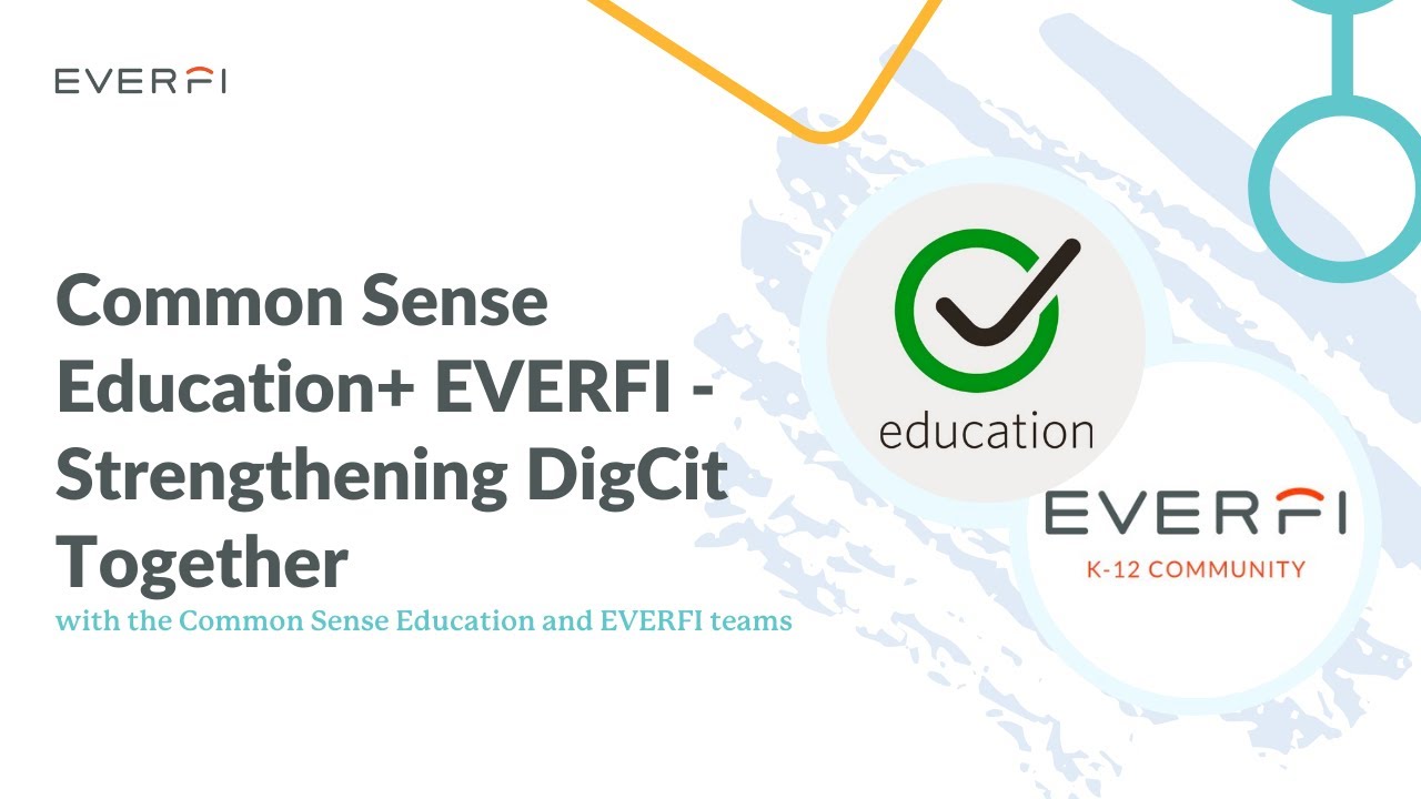 Common Sense Education + EVERFI - Strengthening Digital Citizenship ...