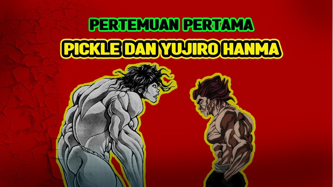 Pertemuan Pertama Pickle dan Yujiro Hanma - YouTube