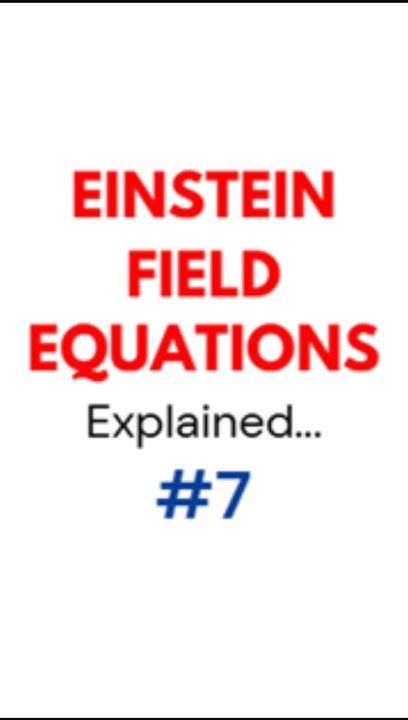 Einstein Field Equations for Beginners | Einstein Field Equations ...
