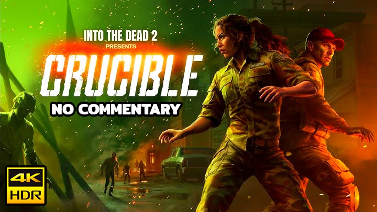 Crucible Event Full Gameplay - Into The Dead 2 No Commentary [4K ULTRA ...