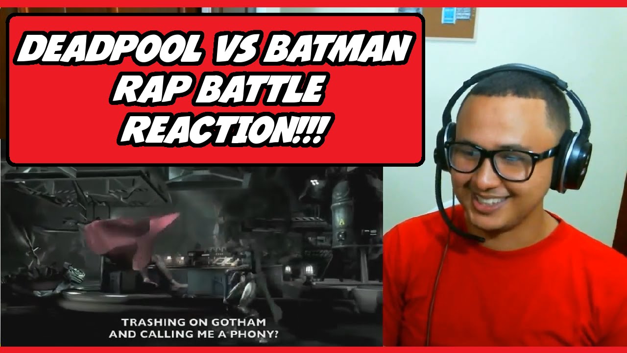 Deadpool vs Batman [THE RAP BATTLE] REACTION!!! - YouTube
