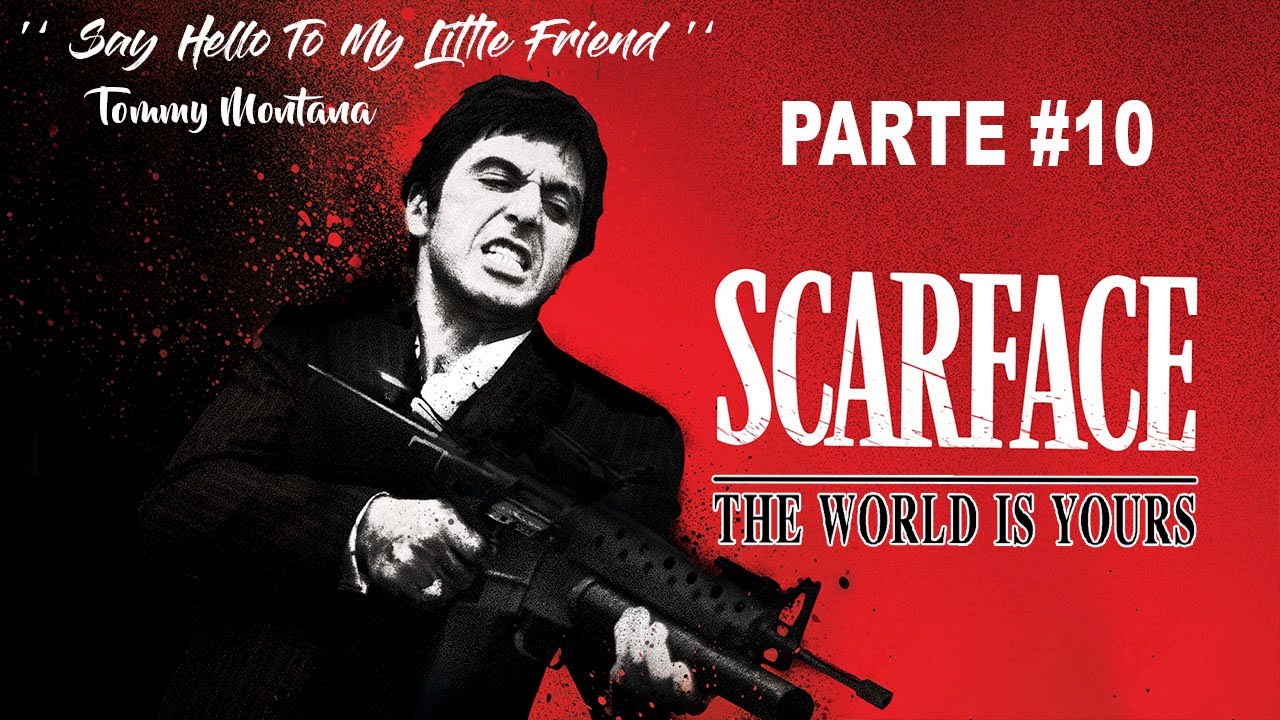 Scarface: The World Is Yours - [Parte 10] - 60 Fps - 1440p - YouTube