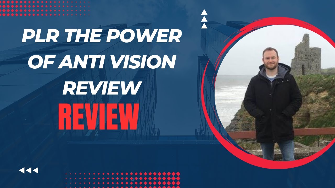 PLR The Power Of Anti Vision Review + (Bonus Worth $997) - YouTube