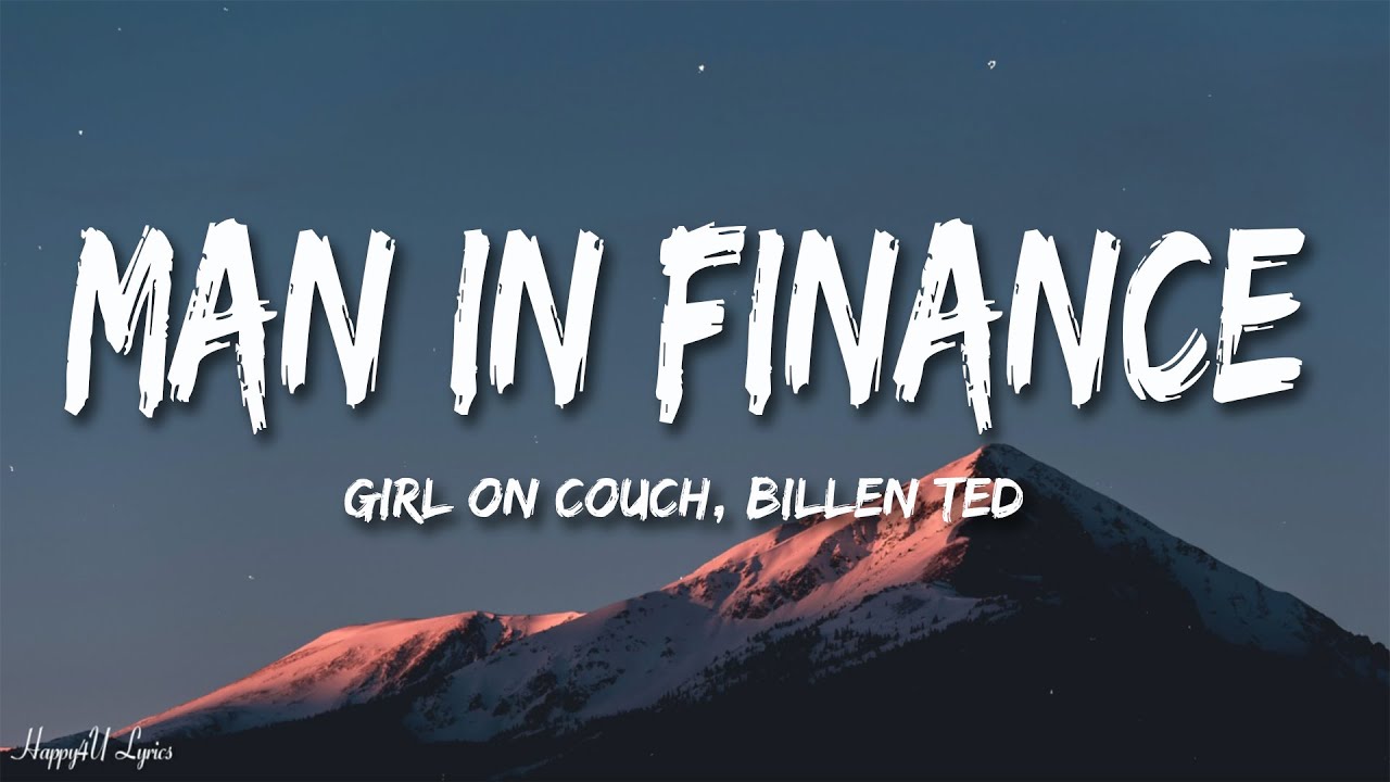 Girl On Couch And Billen Ted Man In Finance G6 Trust Fund Lyrics