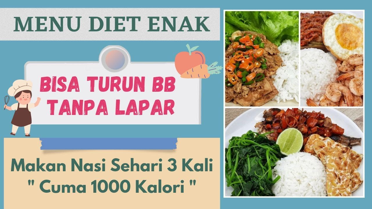 Menu Diet Makan Nasi 3 Kali Sehari Cuma 1000 Kalori Youtube
