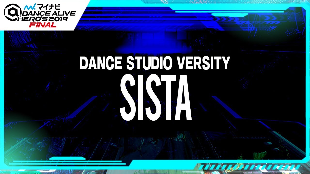 DANCE STUDIO VERSITY SISTA / マイナビDANCE ALIVE HERO'S 2019 FINAL - YouTube