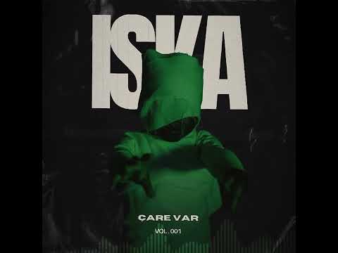 ISKA - ÇARE VAR