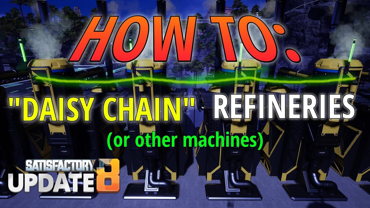 How to "Daisy Chain" in Satisfactory Update 8! - YouTube