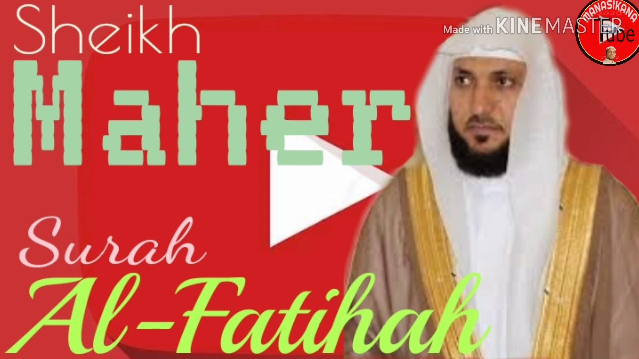 Sheikh Maher ibn Hamd Al-muaeqly Surah Al-fatihah - YouTube