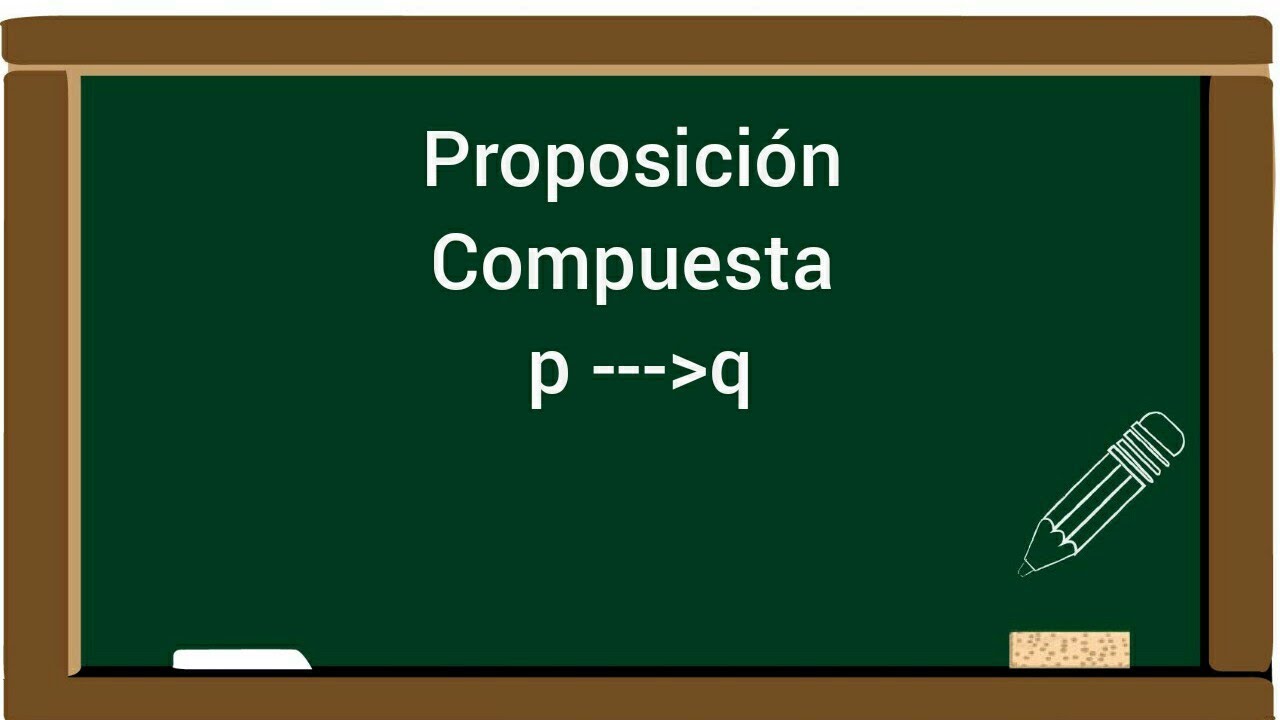 PROPOSICIÓN COMPUESTA Condicional - YouTube