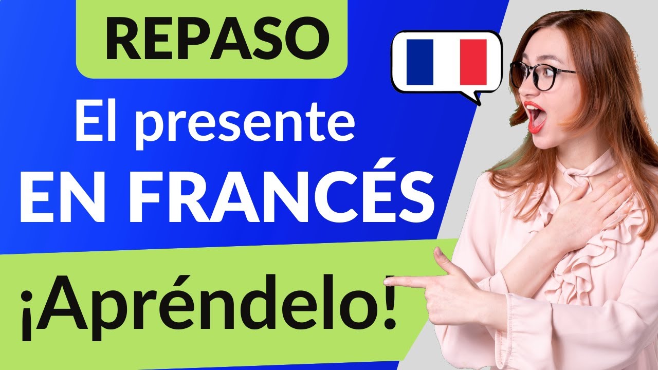 APRENDER FRANCÉS RÁPIDO 🚀 | Presente de indicativo en francés | REPASO ...