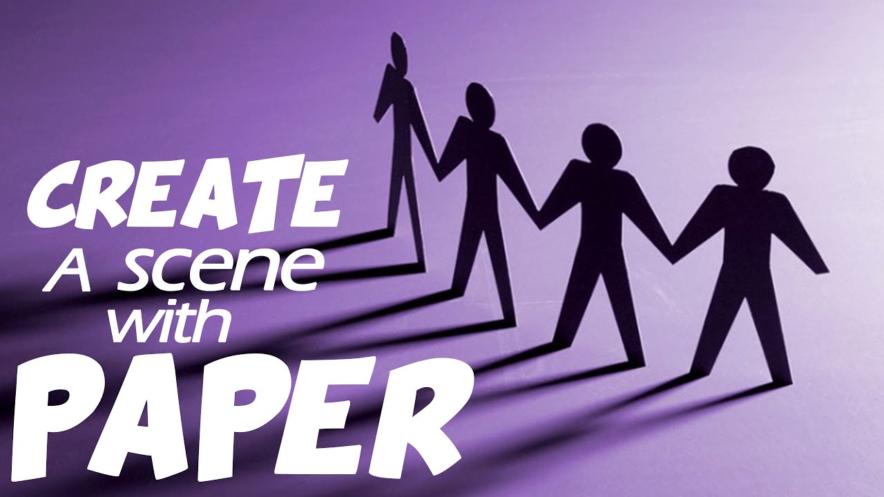 How To Create A Scene With Paper - YouTube