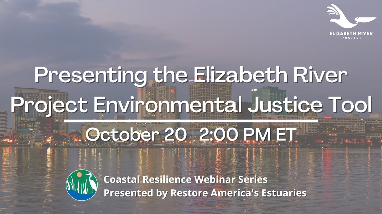 Presenting The Elizabeth River Project Environmental Justice Mapping ...