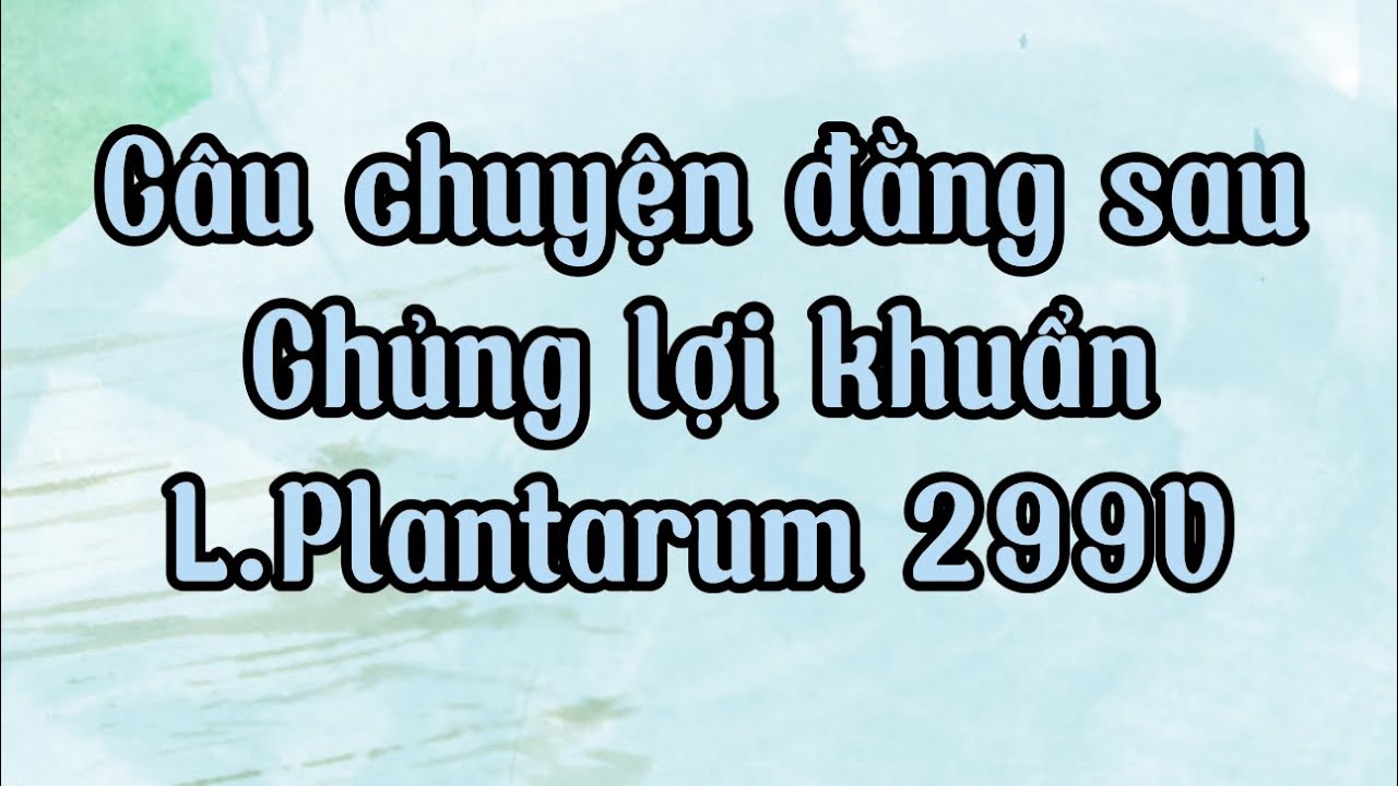 Lợi khuẩn Probiotic Lactobacillus plantarum 299v (L. Plantarum 299V ...