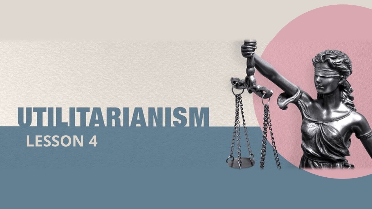 Utilitarianism Principle Of Utility And The Greatest Number Youtube