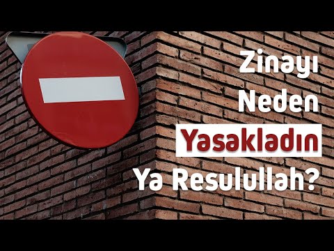 Zinayı Neden Yasakladın Ya Rasulellah? | Nureddin Yıldız