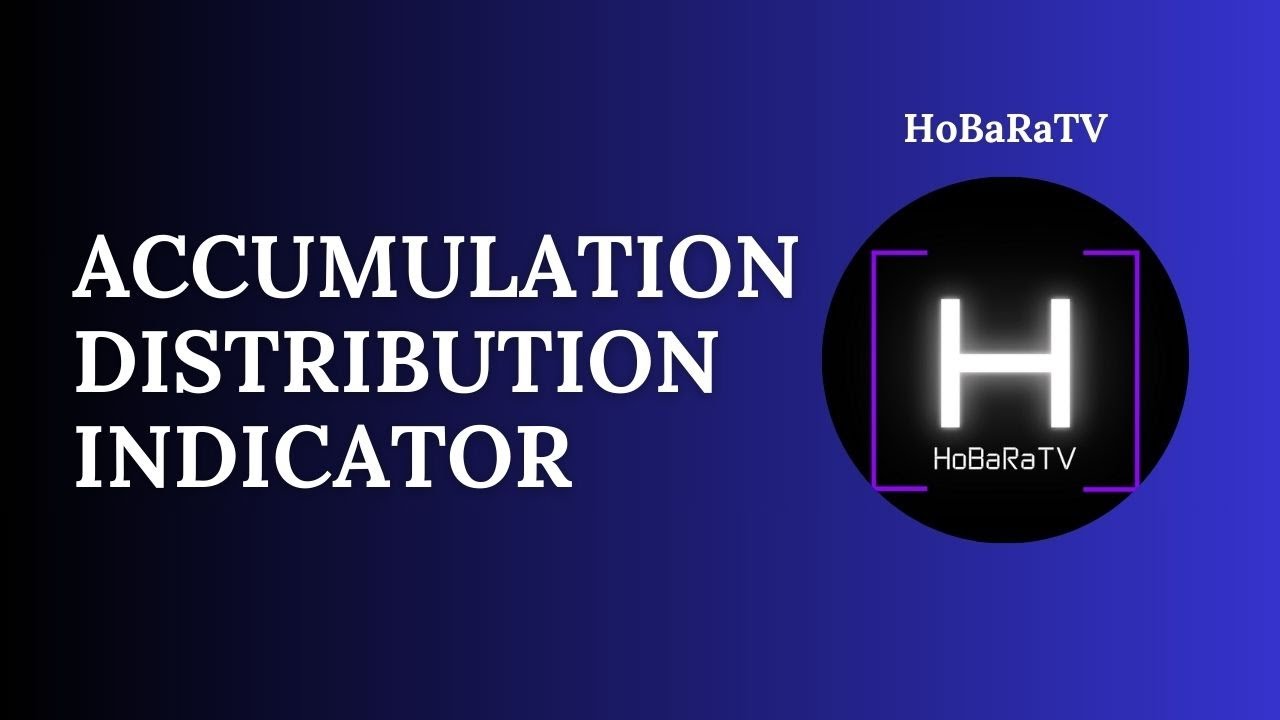 accumulation-distribution-indicator-hobaratv-youtube