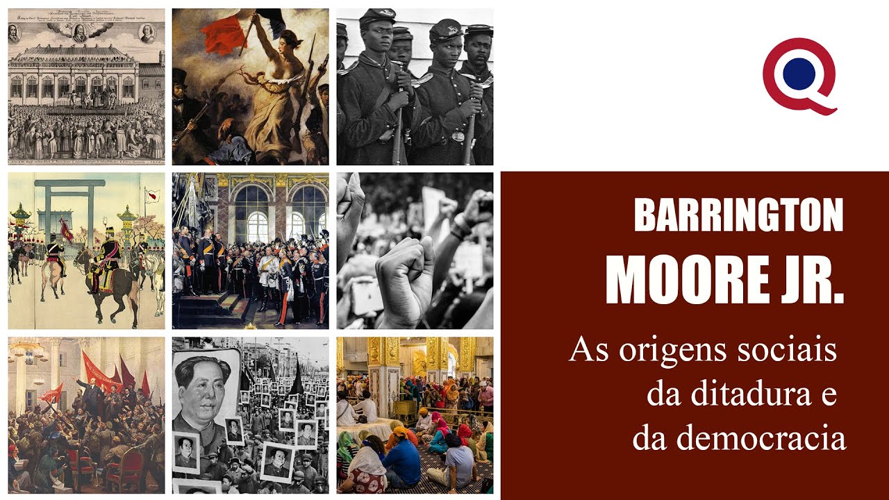 As origens sociais da ditadura e da democracia, Barrington Moore Jr ...