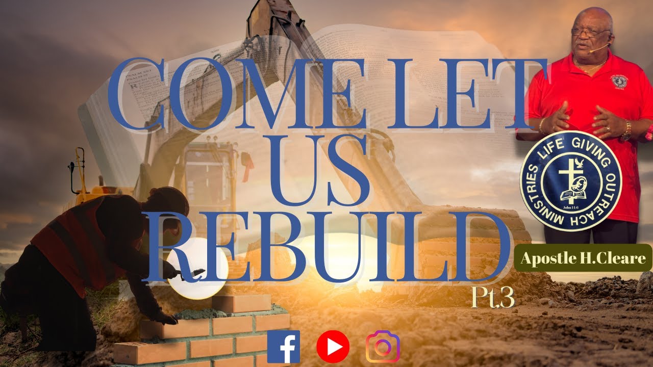 Come Let Us Rebuild part 3 - YouTube