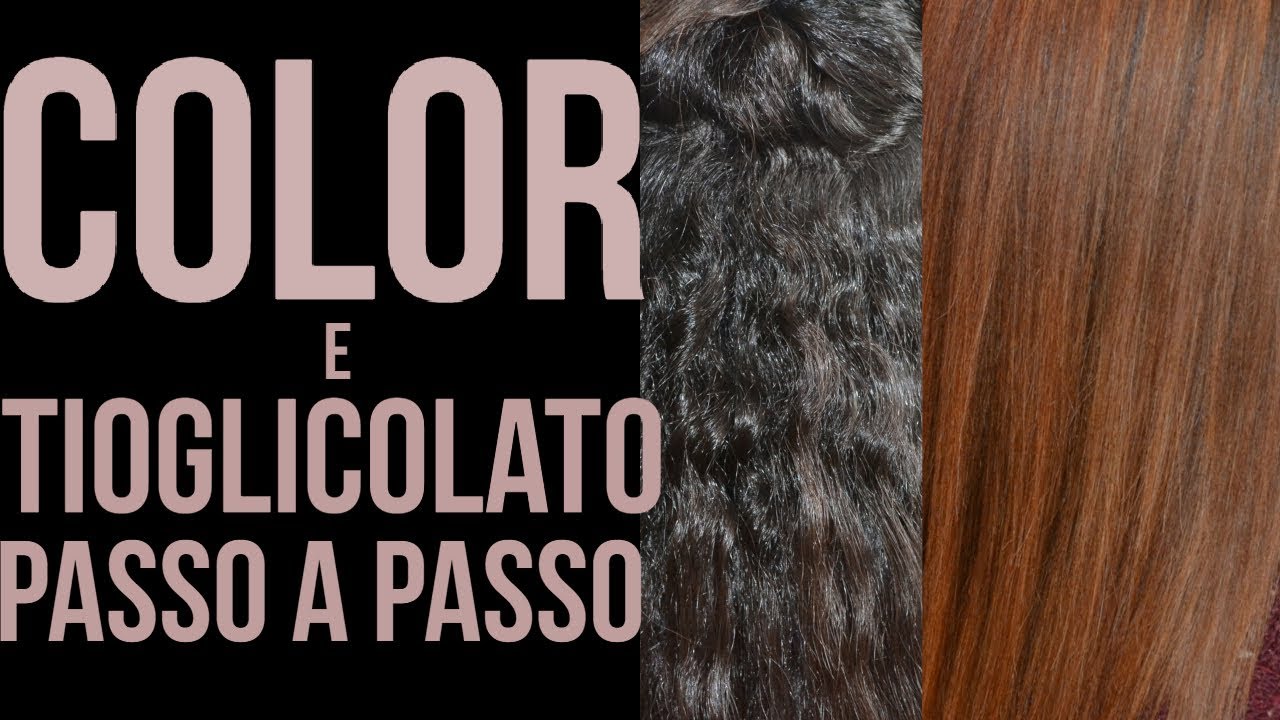 PASSO A PASSO TIOGLICOLATO E COLORAÇÃO - YouTube