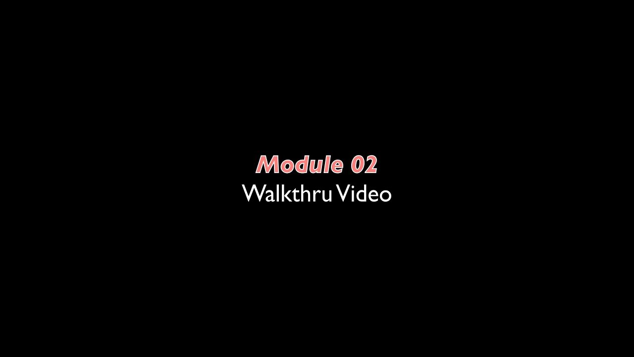 Module02 Walkthru [V02a] - YouTube