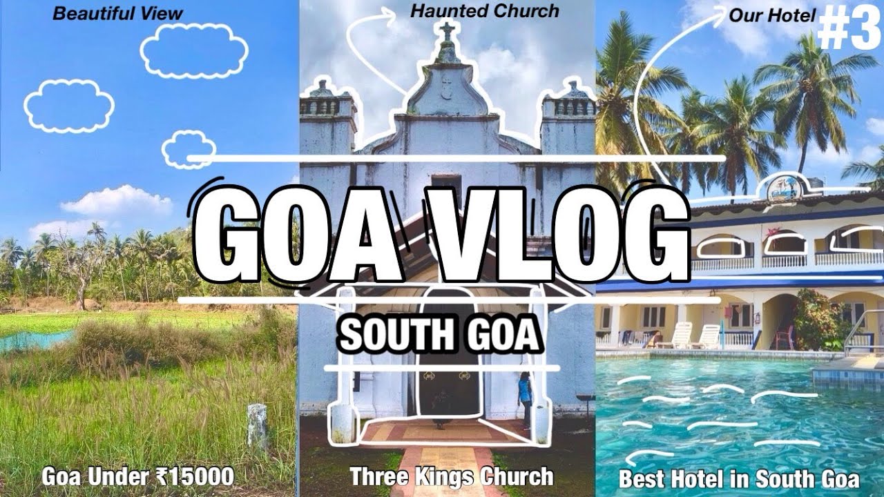 #3 | EXPLORING THREE KINGS CHURCH & COLVA BEACH | NORTH TO SOUTH | VLOG ...