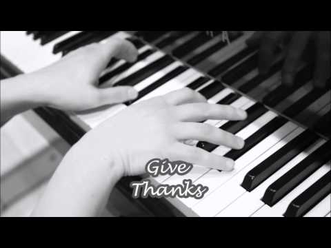 Give Thanks - piano arrangement - YouTube