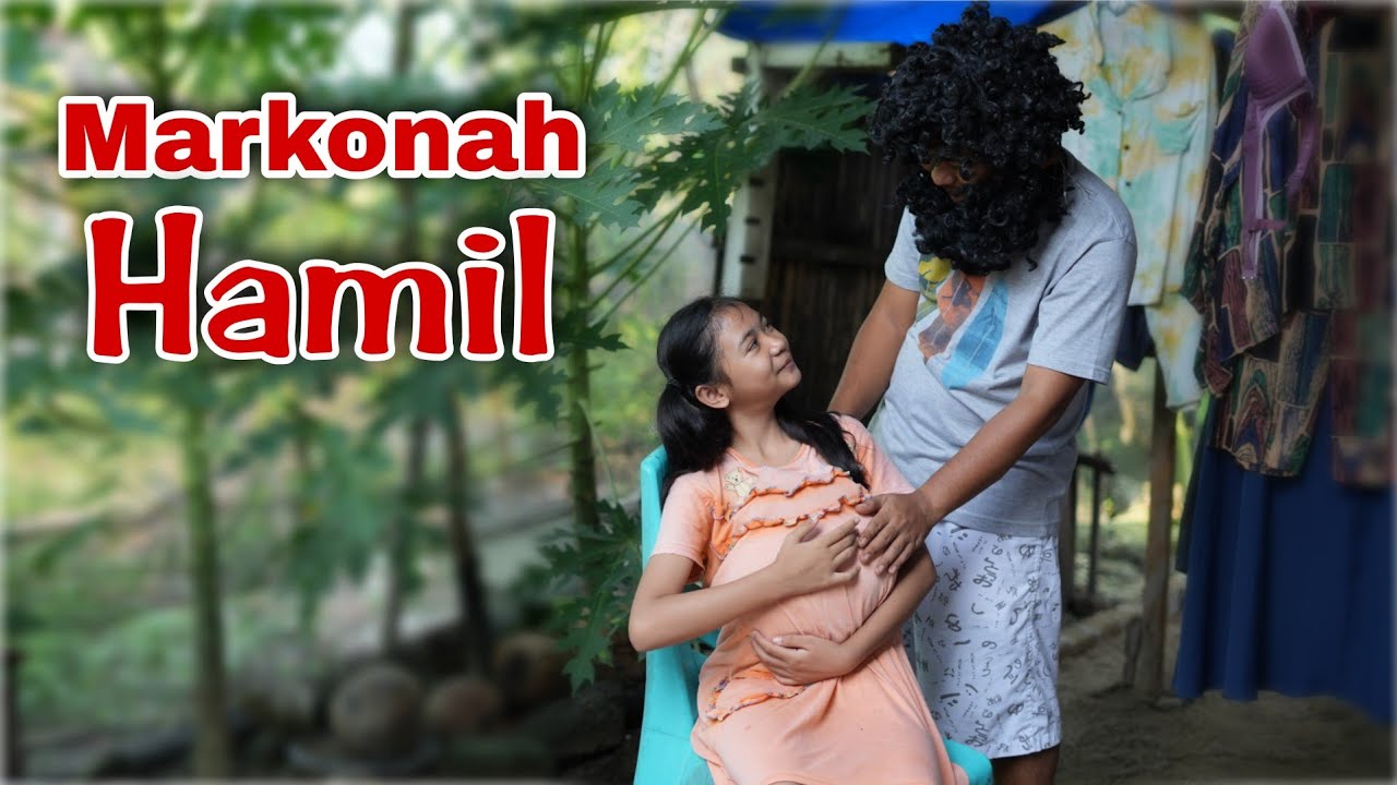 MARKONAH HAMIL - YouTube