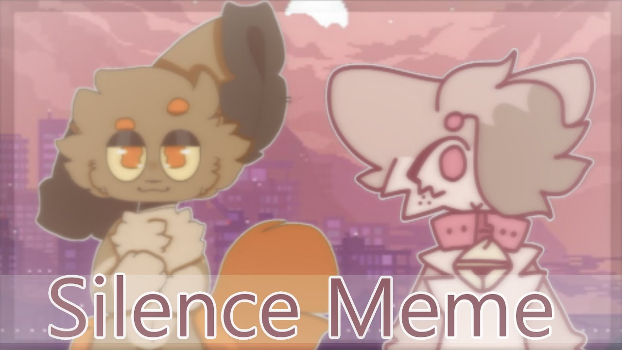 Silence//Animation meme [Collab] - YouTube