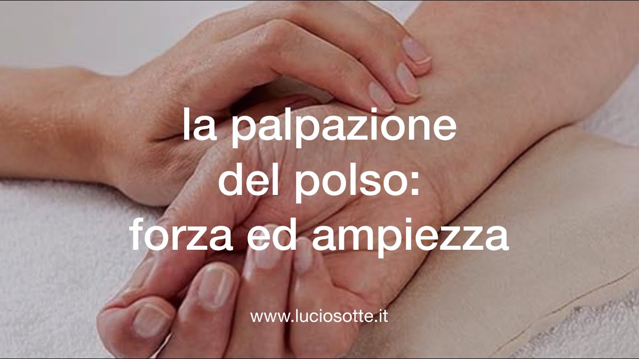 Palpare il polso 4: ampiezza e forza - YouTube