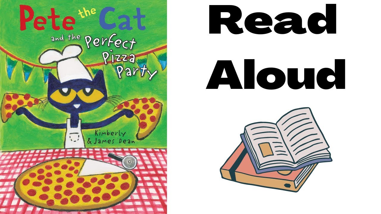 Pete the Cat and the Perfect Pizza Party Read Aloud - YouTube
