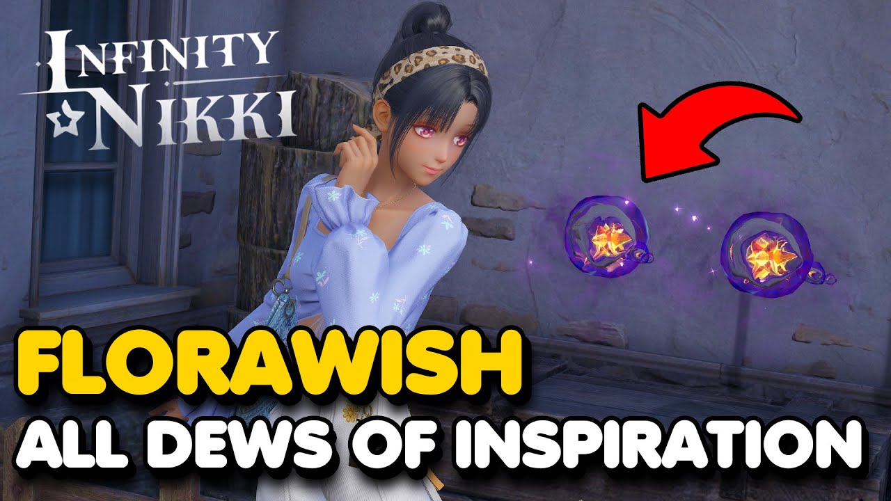 Infinity Nikki - Florawish All 302 Dews of Inspiration Locations - YouTube