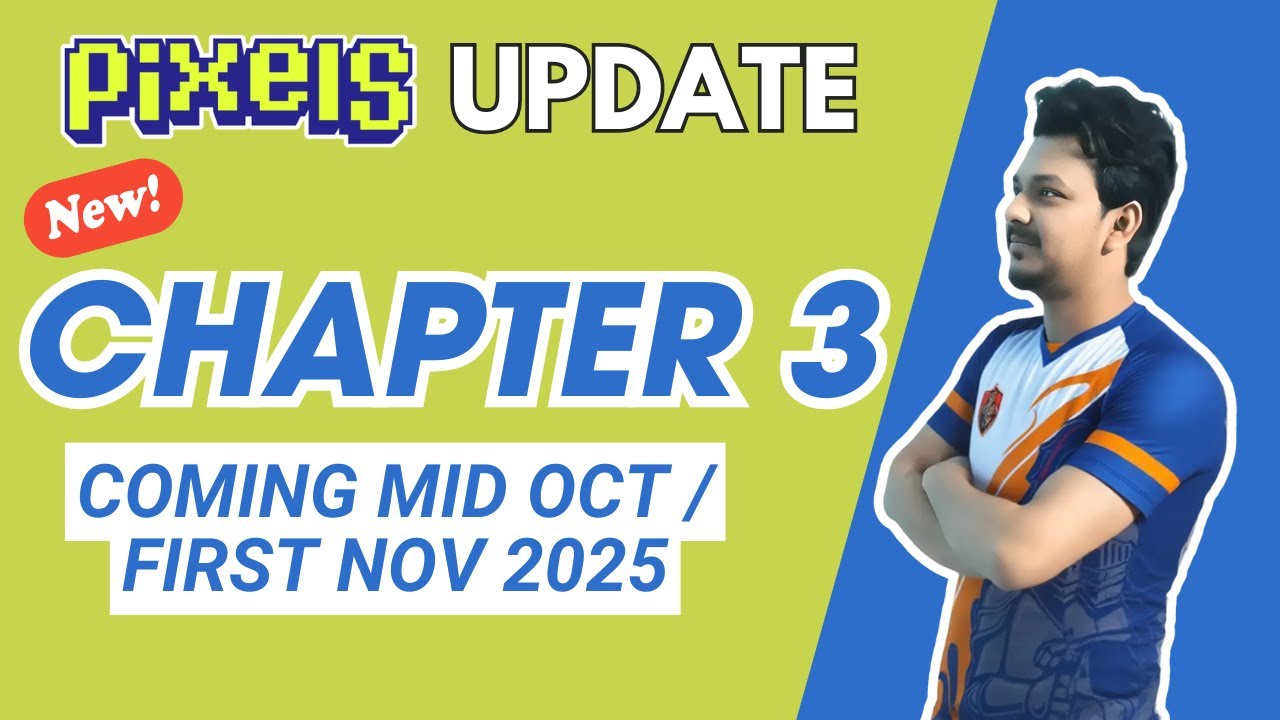 Pixels.xyz October 2025 Update: CHAPTER 3 Revealed + MAX Earnings Guide ...
