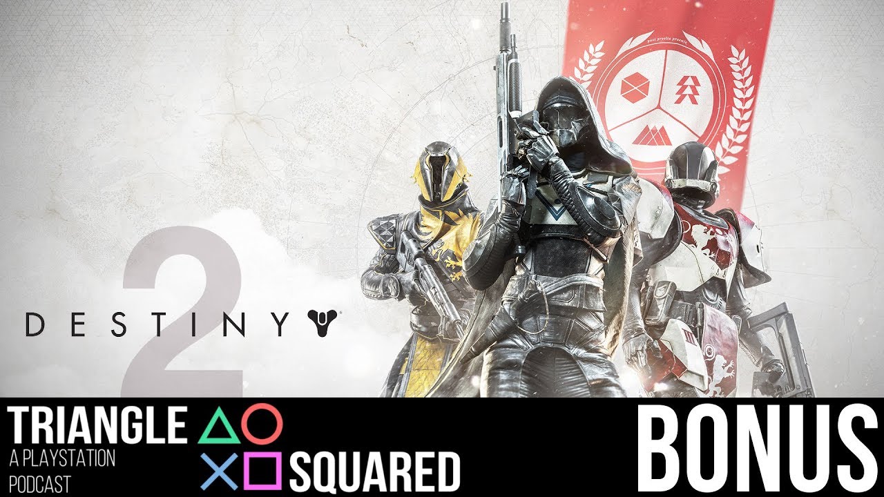 Destiny 2 Impressions and Discussion | Triangle Squared Bonus Ep. - YouTube