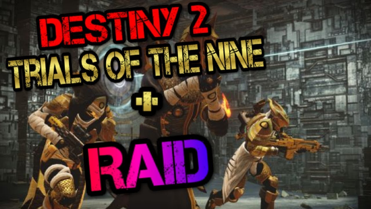 Destiny 2 / Trials of the Nine + Raid Complete! / Let's Play Episode 26 ...