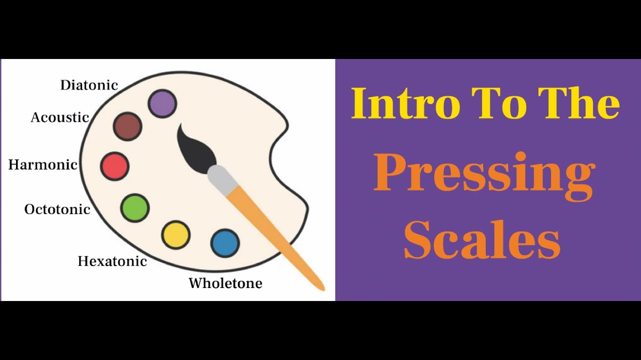 Introduction To The Pressing Scales - YouTube