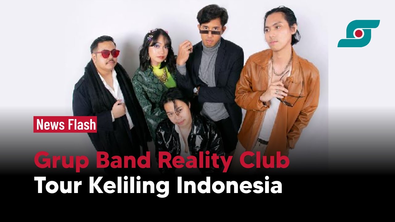 Reality Club Bakal Gelar Konser Teaser Tour Keliling Indonesia | Opsi ...