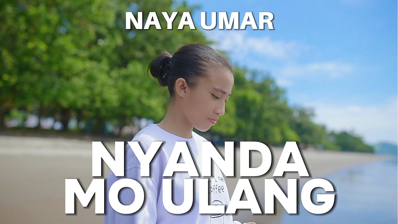 NYANDA MO ULANG - COVER BY NAYA UMAR X COVERPEDIA - YouTube